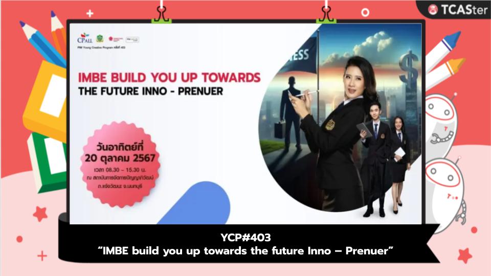 YCP#403 “IMBE build you up towards the future Inno – Prenuer” - TCASter